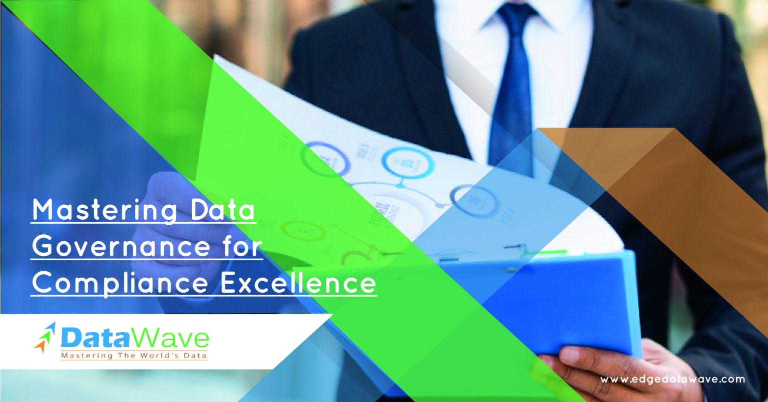 Mastering Data Governance for Compliance Excellence